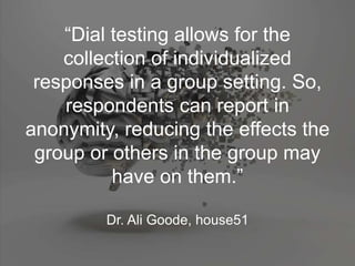 10 Ways Dial Testing Will Improve Your Research | PPTX