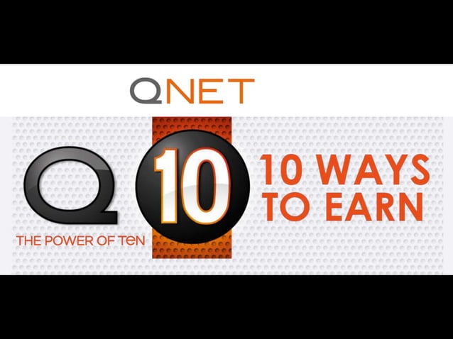 QNET Q10 Compensation Plan - 10 Ways to Earn | PPTX