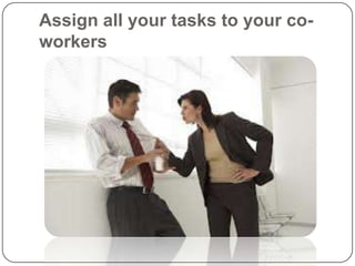 10 ways to fool your boss into thinking | PPTX