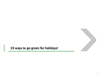 10 ways to go green for holidays! | PDF
