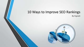 10 ways to improve seo ranking | PPT