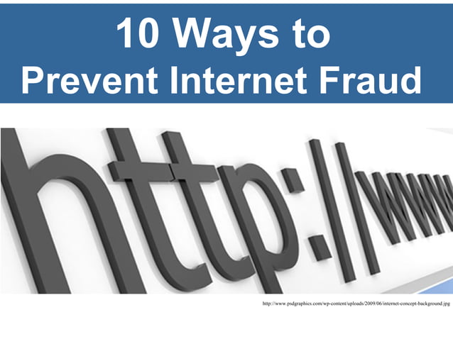 10 Ways To Prevent Internet Fraud | PPT | Internet for Beginners | Internet
