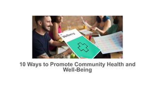 10 Ways to Promote Community Health and Well-Being (1).pdf
