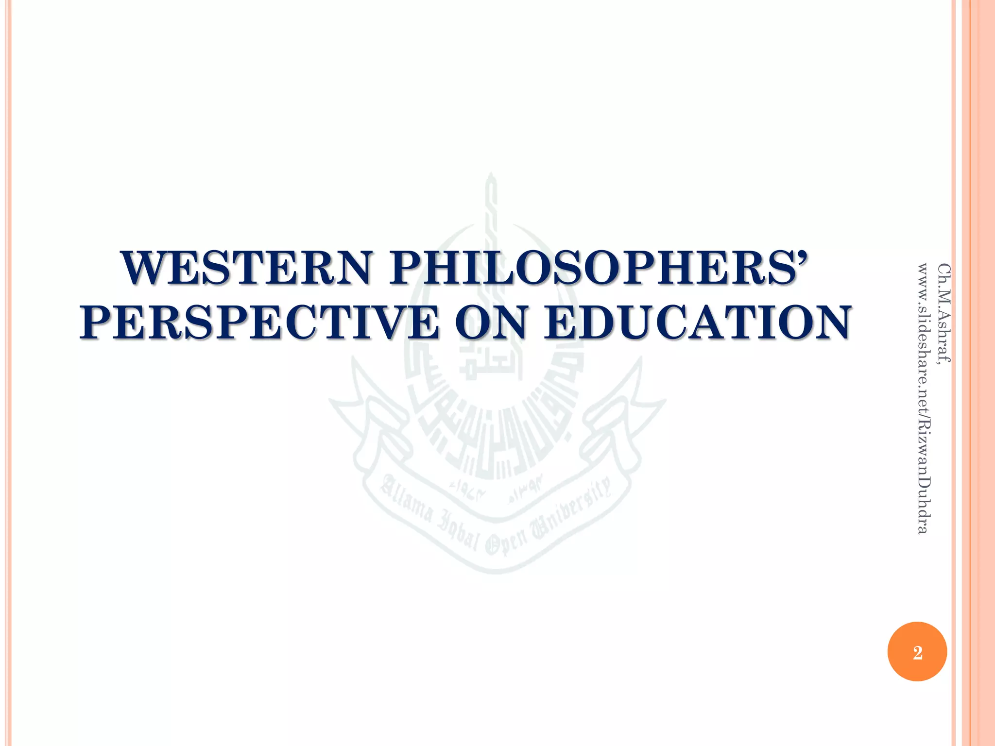 WESTERN PHILOSOPHERS’ PERSPECTIVE ON EDUCATION | PDF