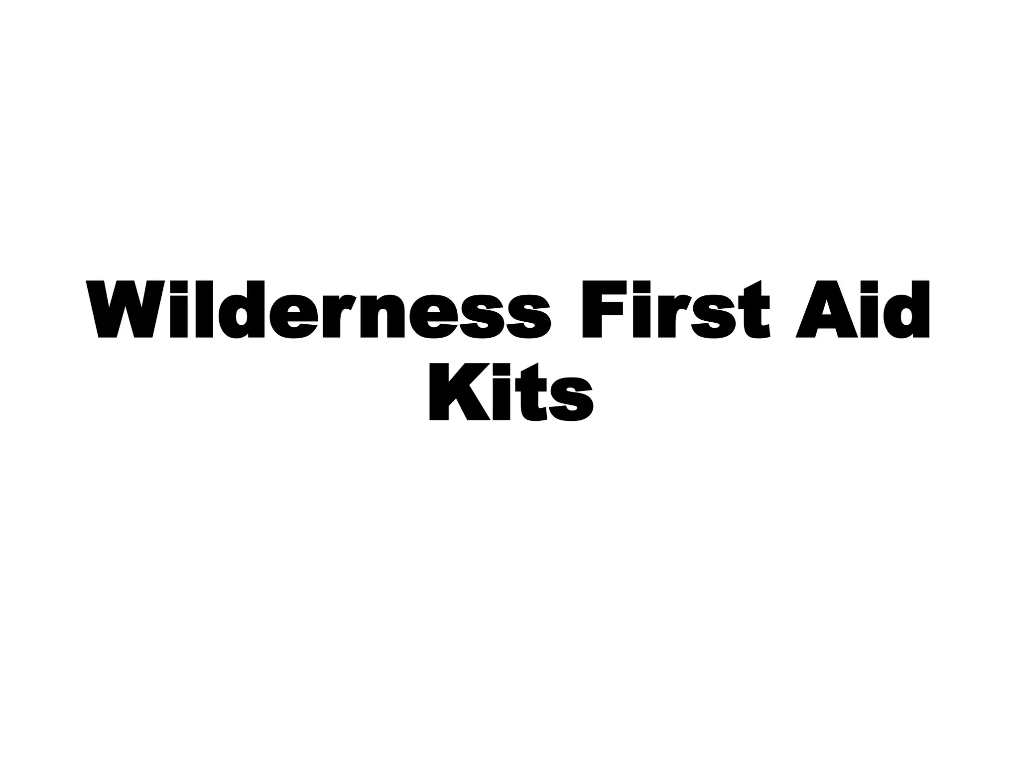 10 wfa wilderness first aid kits | PPTX