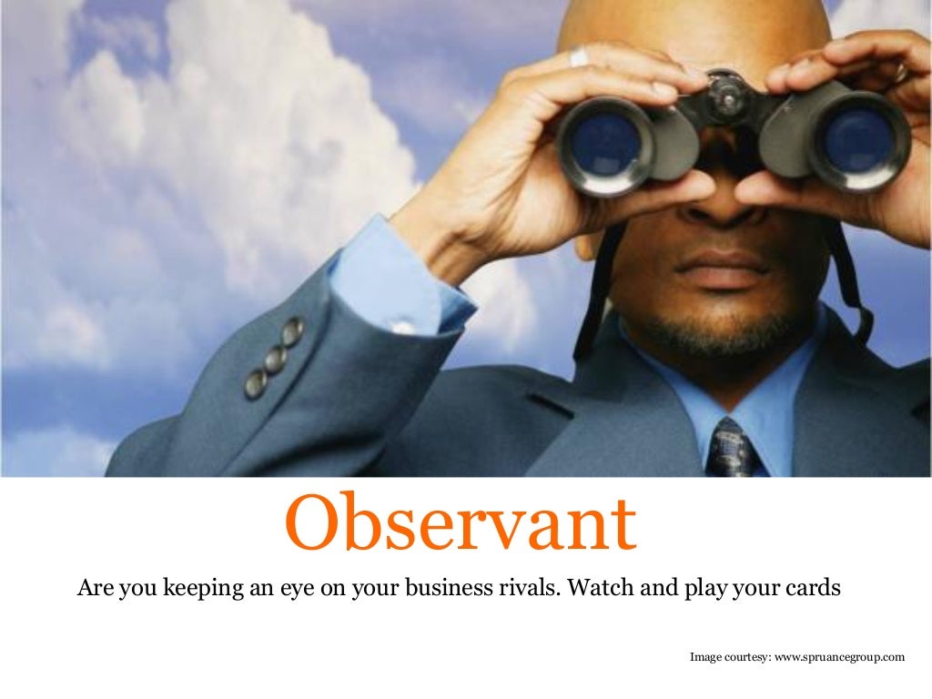 Observant Are you keeping an