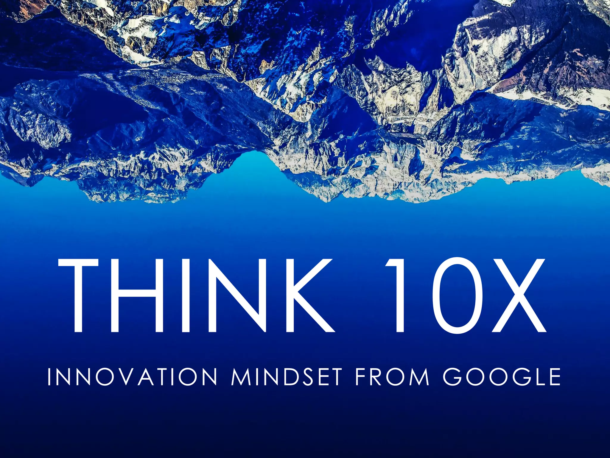 10x THINKING: innovation mindset from google | PDF