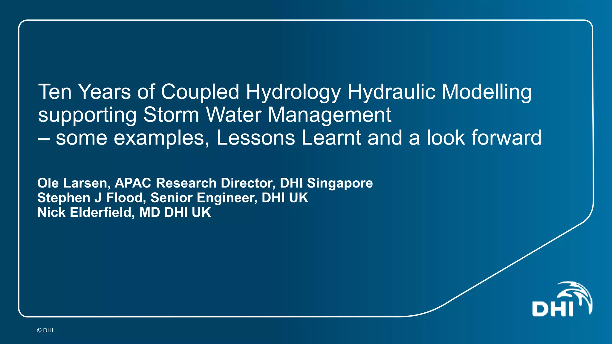 Ten Years of Coupled Hydrology and Hydraulic Modelling Supporting Storm ...