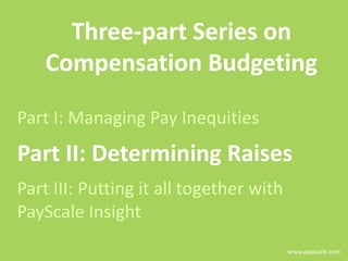 Compensation Budgeting Part 2: Determining Raises | PPT