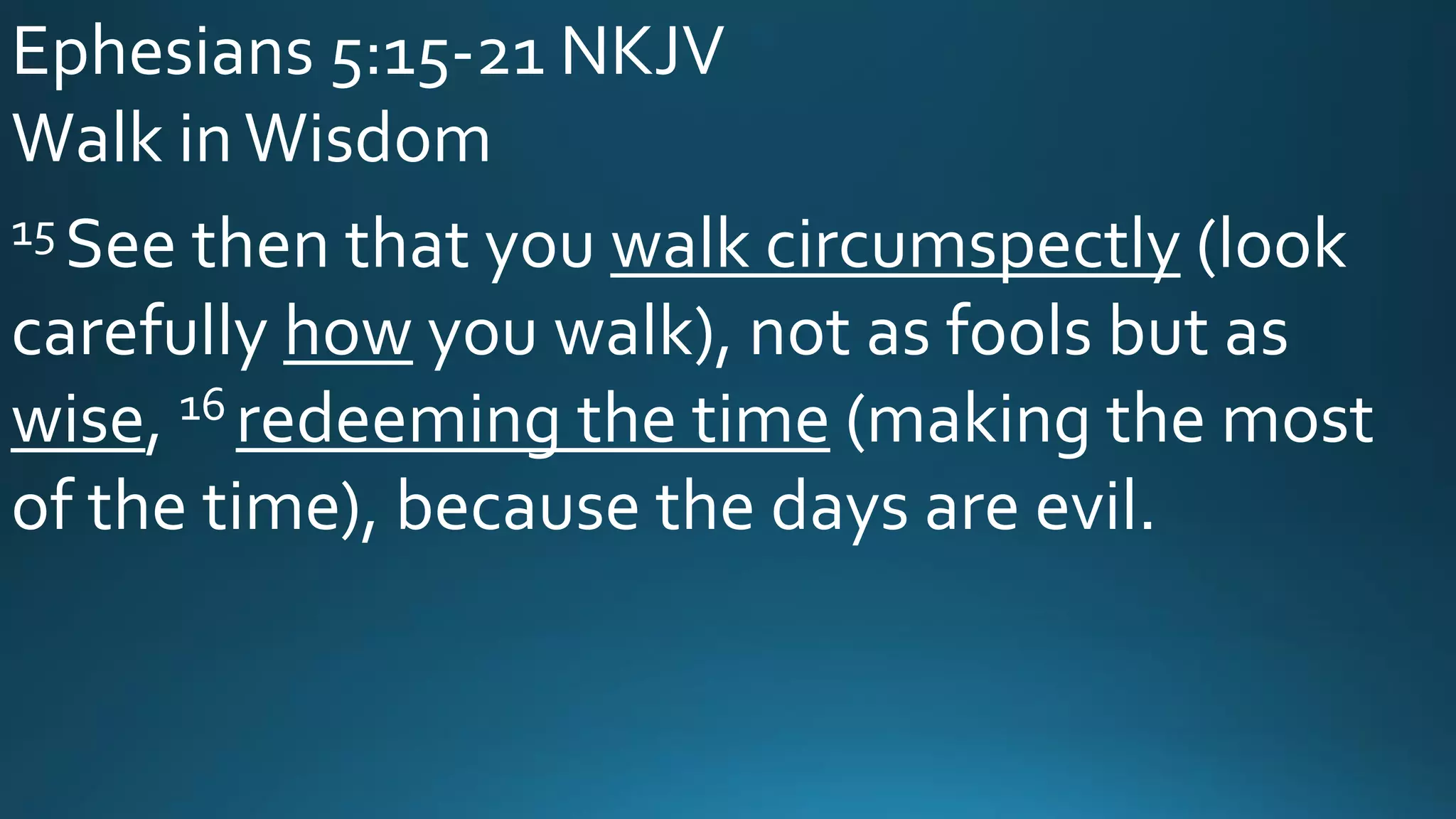 11-10-19, Ephesians 5;15-21, Walking Wisely | PDF