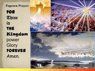 11.12.02 the lord's prayer the conclusion-for thine is the kingdom and ...