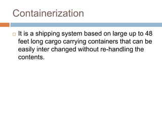Containerization (Export/Import Goods) | PPTX