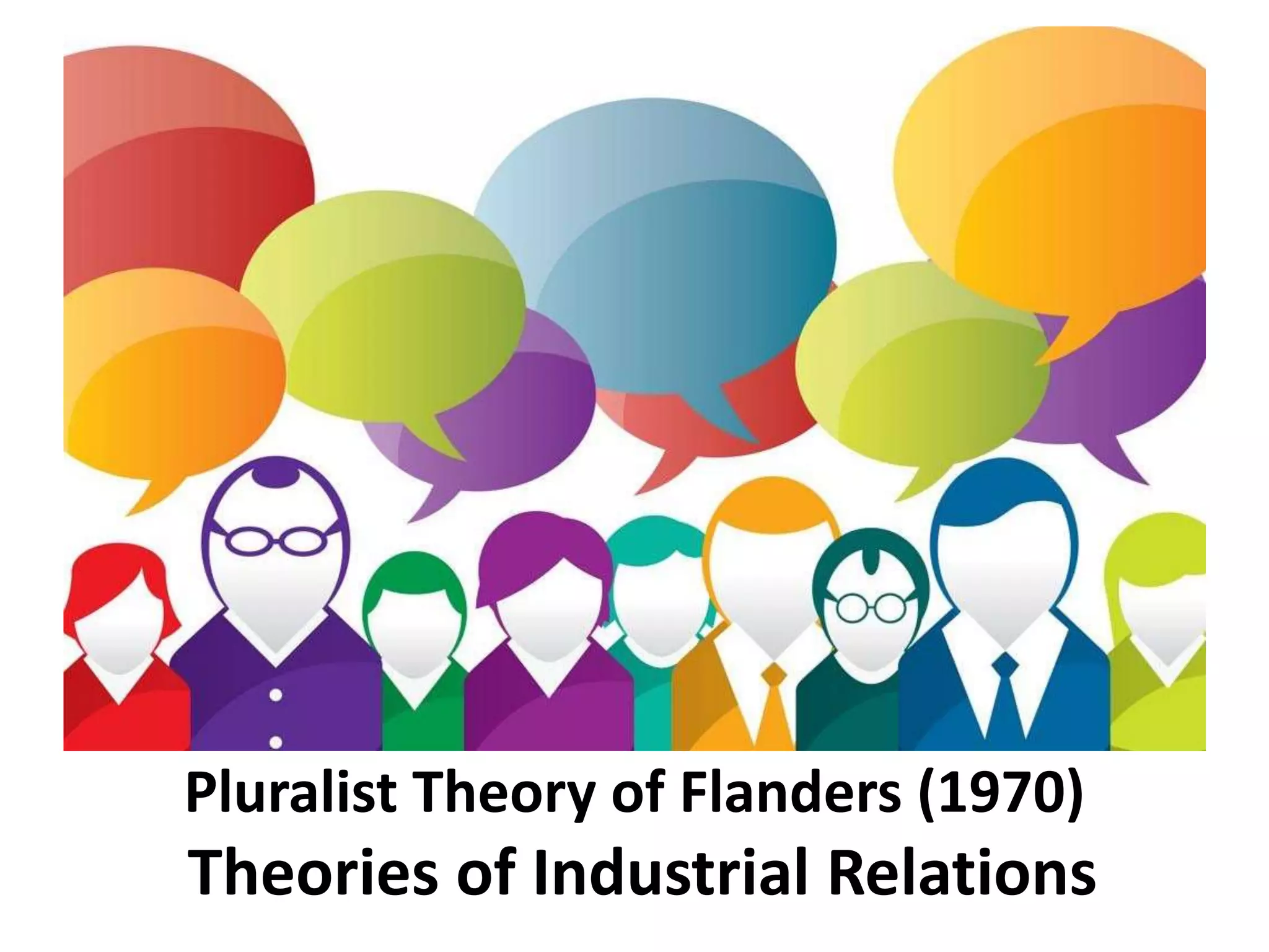 Pluralist theory of flanders (1970) – theories of industrial relations ...