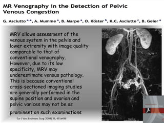 Insuficiencia venosa pélvica dr puras | PPTX