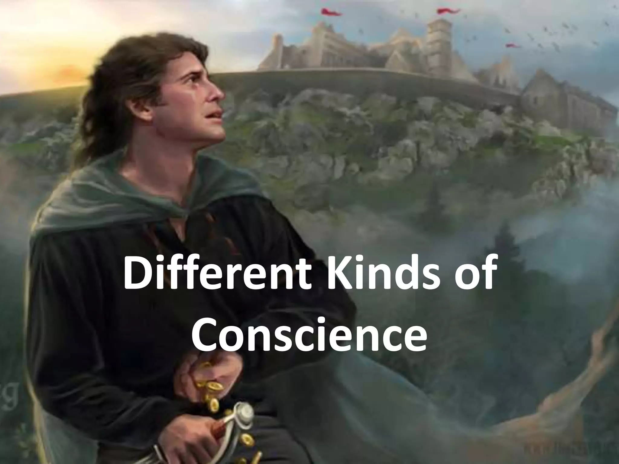 Different Kinds of Conscience | PPTX