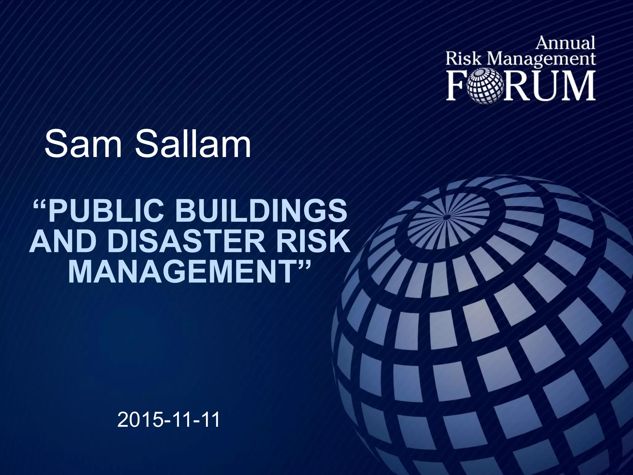 11.11.2015 public building and disaster risk management sam sallam ...