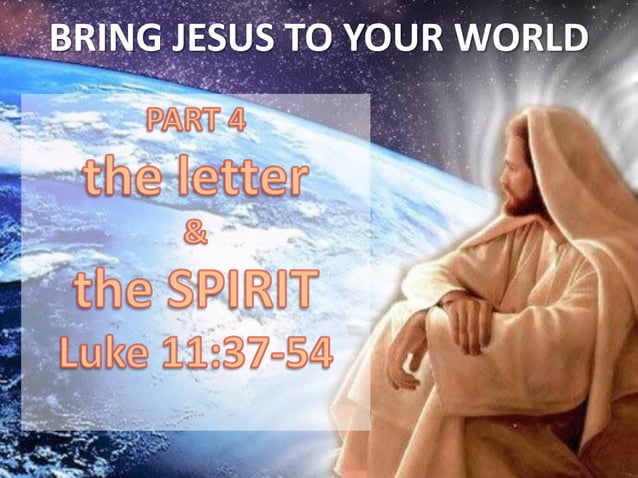 11 16 the letter & the spirit luke 11 37–54 | PPT