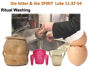 11 16 the letter & the spirit luke 11 37–54 | PDF