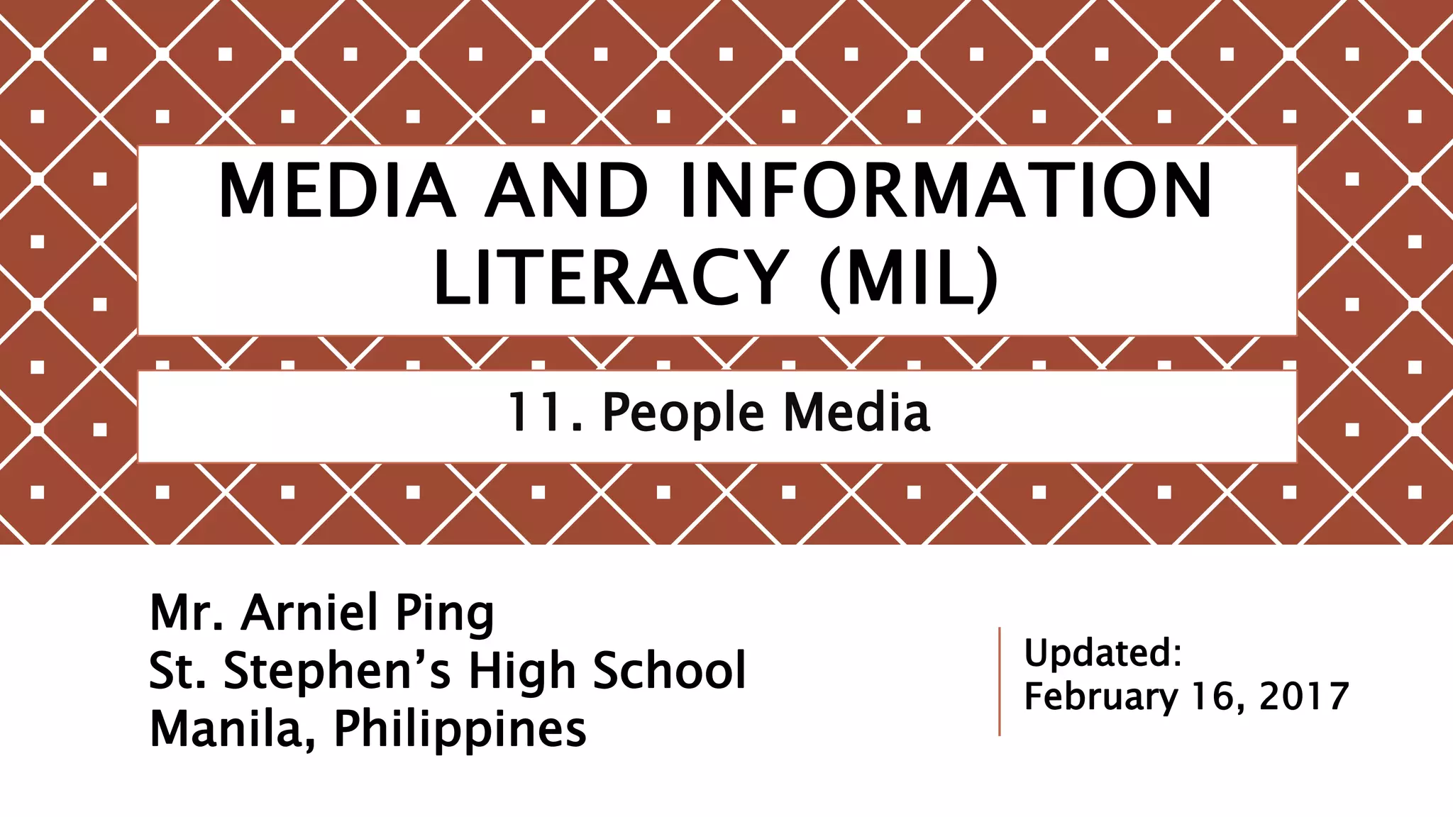 Media and Information Literacy (MIL) - 11. People Media | PPTX