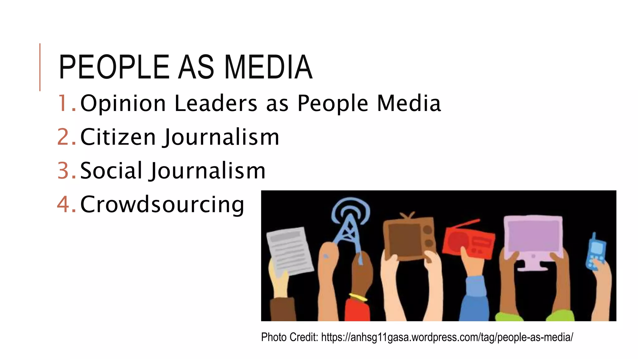 Media and Information Literacy (MIL) - 11. People Media | PPTX