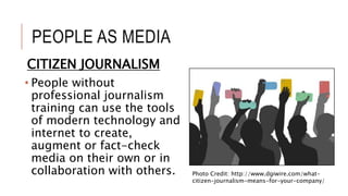 Media and Information Literacy (MIL) - 11. People Media | PPTX