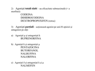 11. farmacoterapia durerii. analgezice opioide. analgezice antipirerice ...