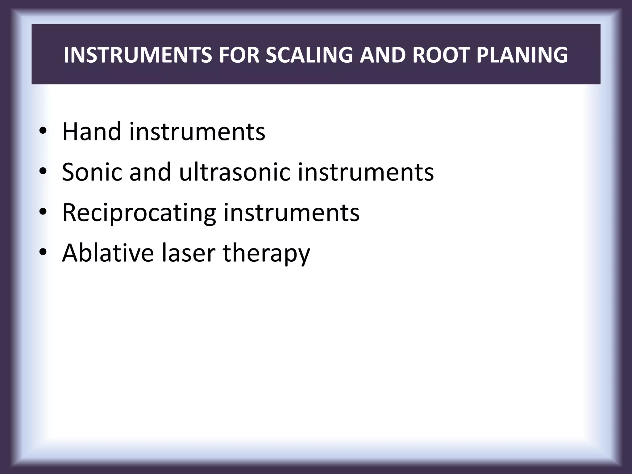 11.scaling and root planing | PPTX
