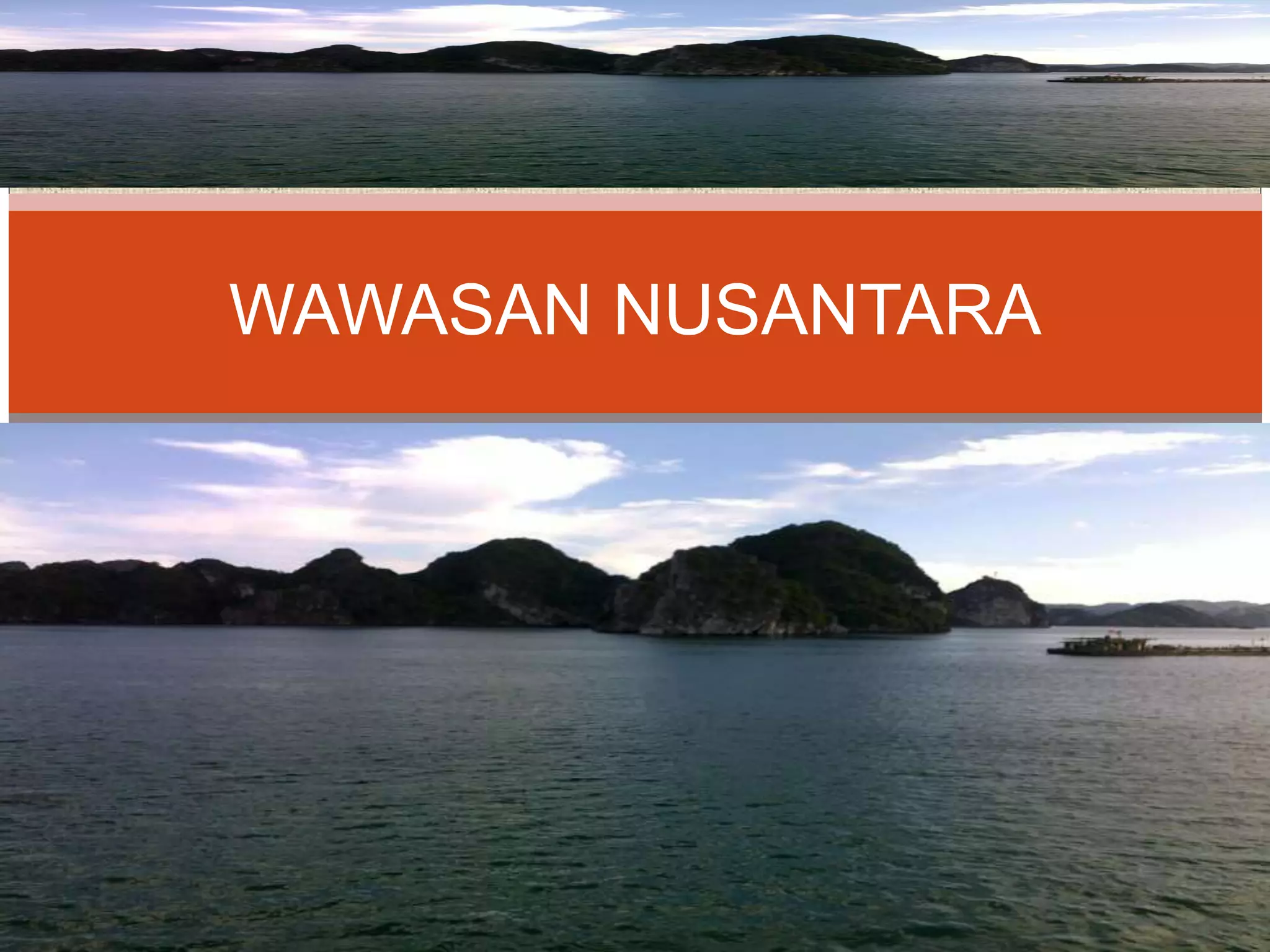 11. wawasan nusantara | PPTX