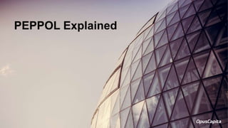 Webinar: PEPPOL Network for e-Invoicing: Everything You Need to Know | PPTX