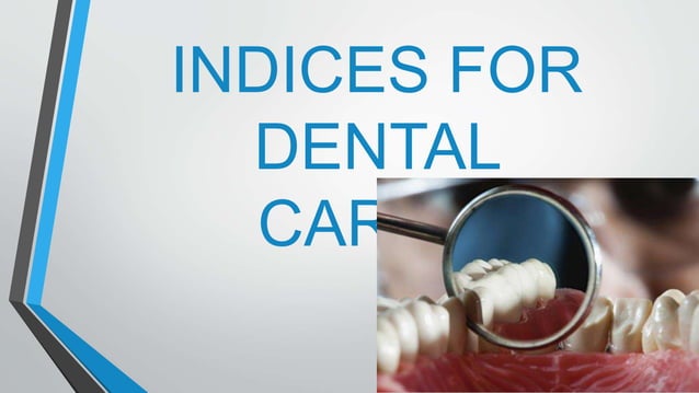 DENTAL CARIES - INDICES | PPTX