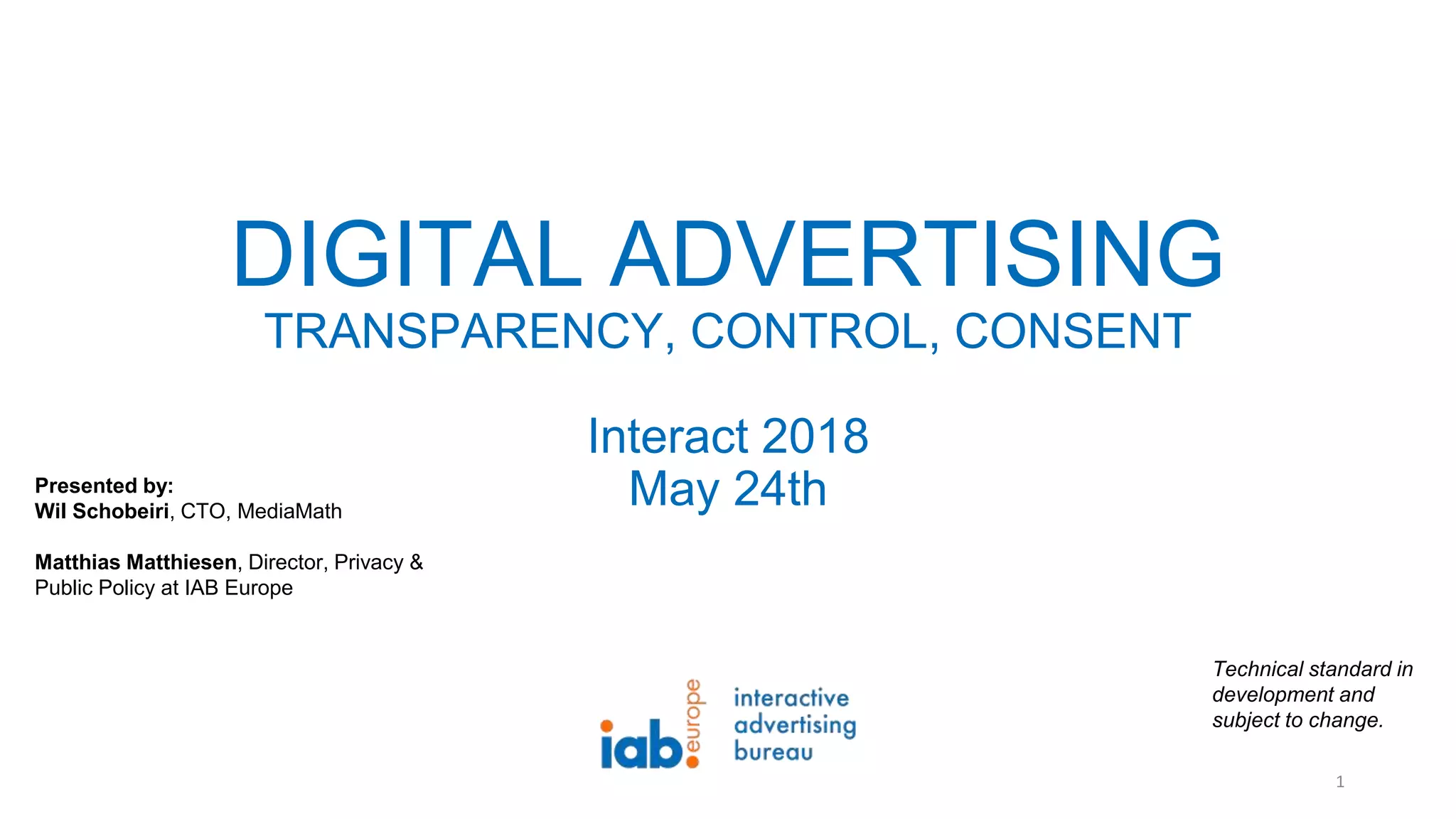 Interact 2018 - IAB Europe’s GDPR Transparency & Consent Framework | PPTX