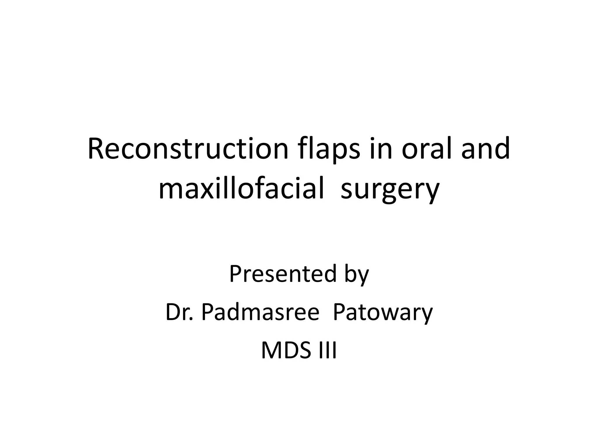 local reconstruction flaps in maxillofacial surgery | PPTX
