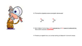11. izotopi i izobari | PPTX