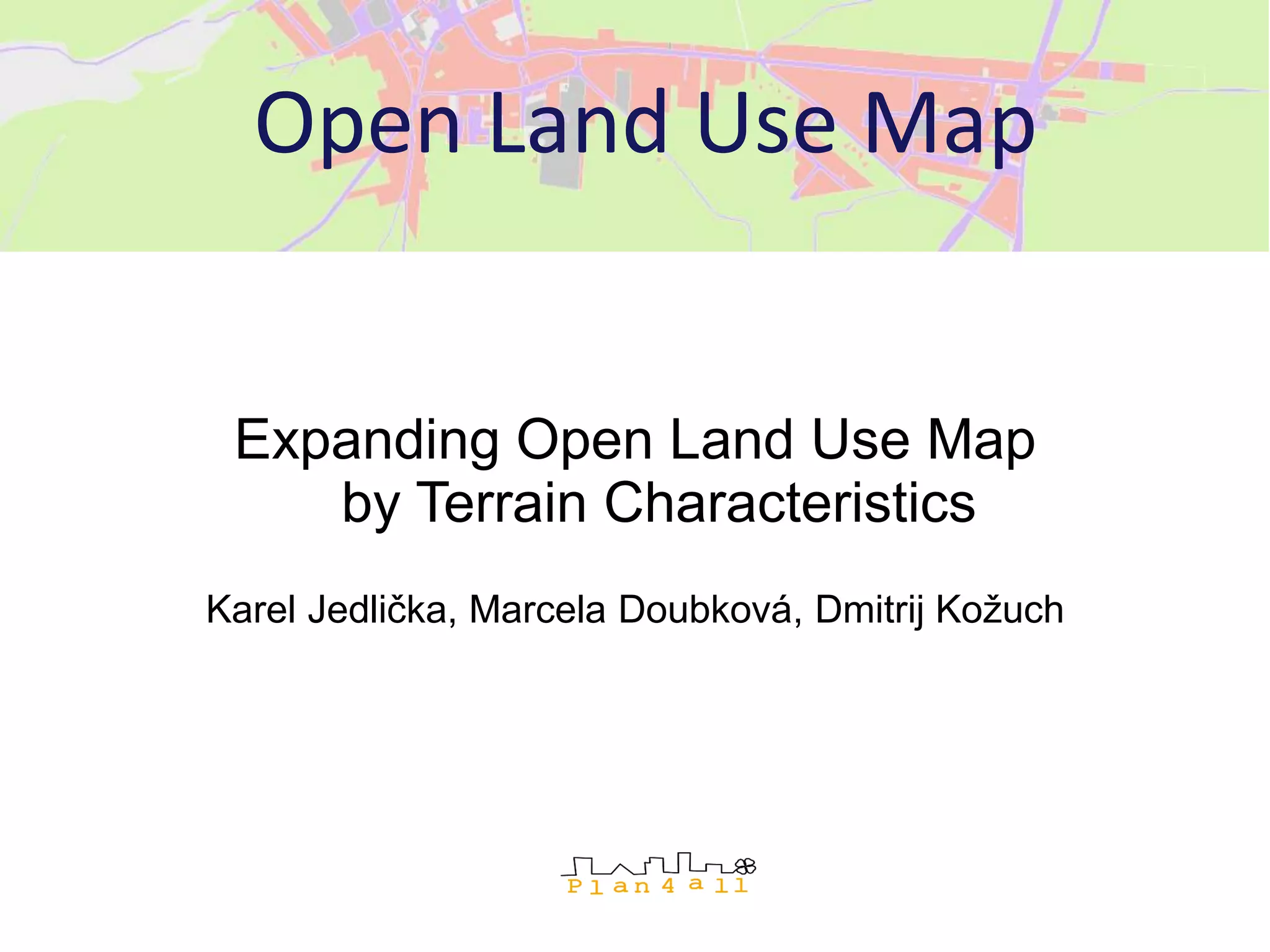 TEAM 11: Expanding Open Land Use Map by Terrain Characteristic | PPT