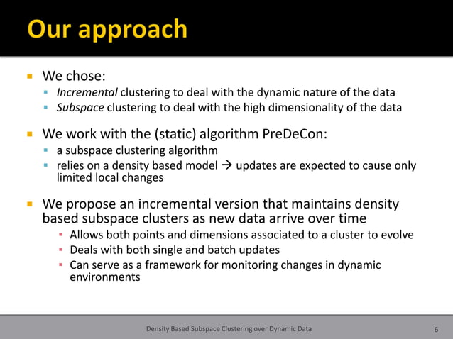 Density Based Subspace Clustering Over Dynamic Data | PPT