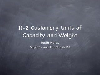 11-2 Customary Units of Capacity and Weight | KEY
