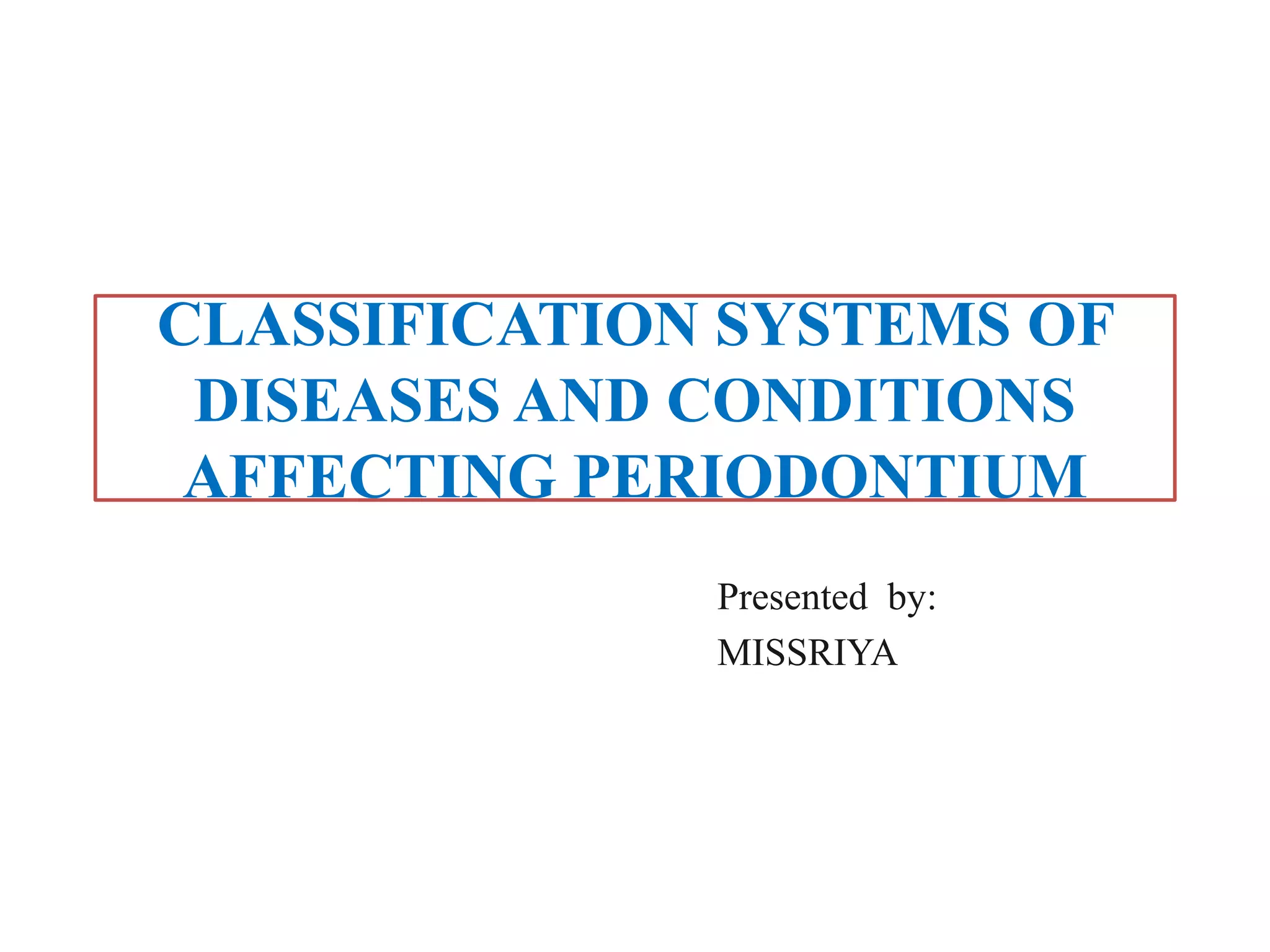 classification of periodontal diseases-includes 2017 | PPTX | Dental ...