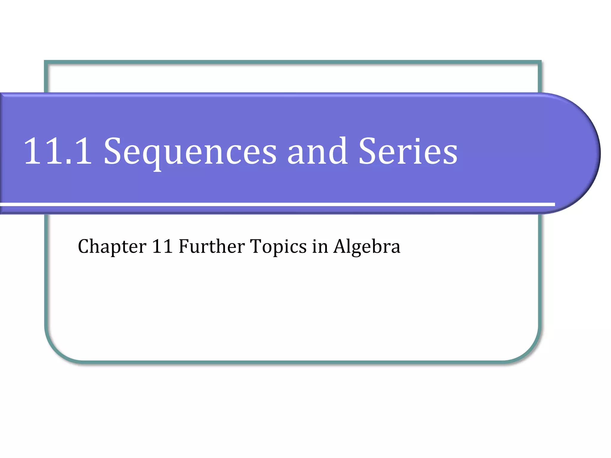11.1 Sequences and Series | PPT