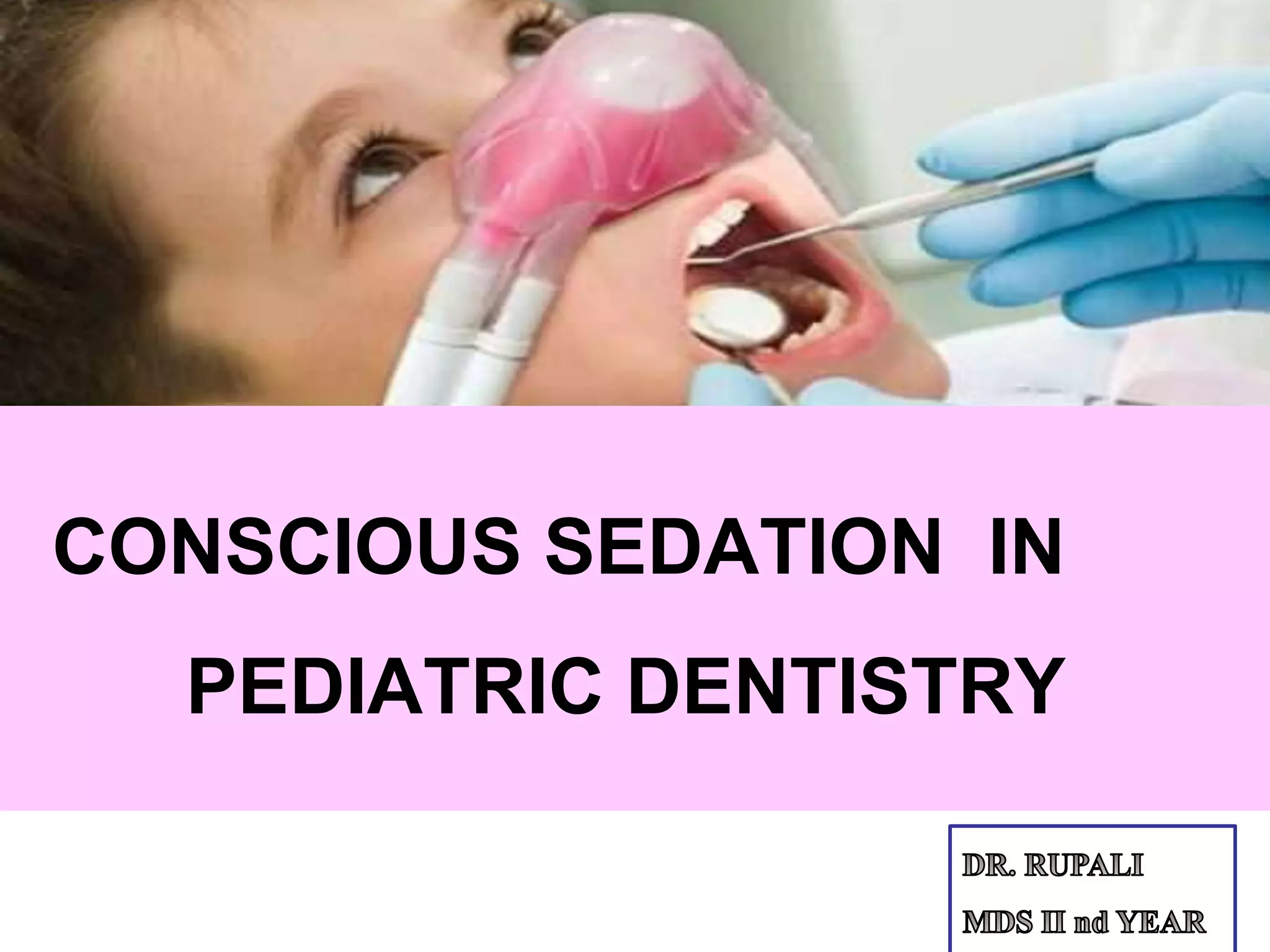 Conscious sedation pediatric dentistry | PPT | First Aid | Injuries