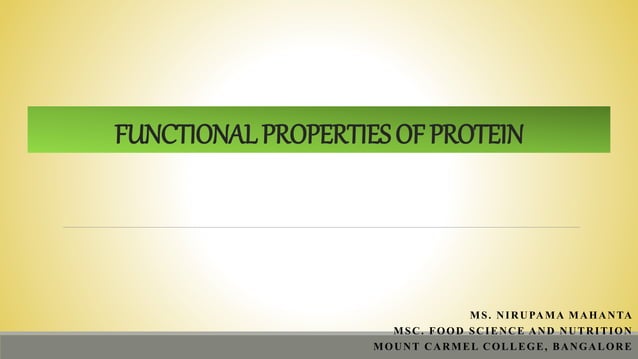 FUNCTIONAL PROPERTIES OF PROTEIN | PPTX | Physics | Science