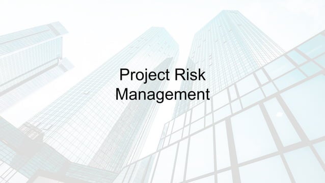 11.0 Project Risk Management Overview | PPT