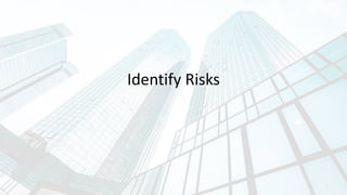 11.2 Identify Risks | PPTX | Business | Business and Finance