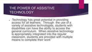 ASSISTIVE TECHNOLOGY IN CLASS ROOM | PPTX