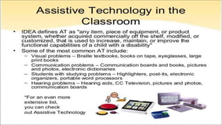 ASSISTIVE TECHNOLOGY IN CLASS ROOM | PPTX