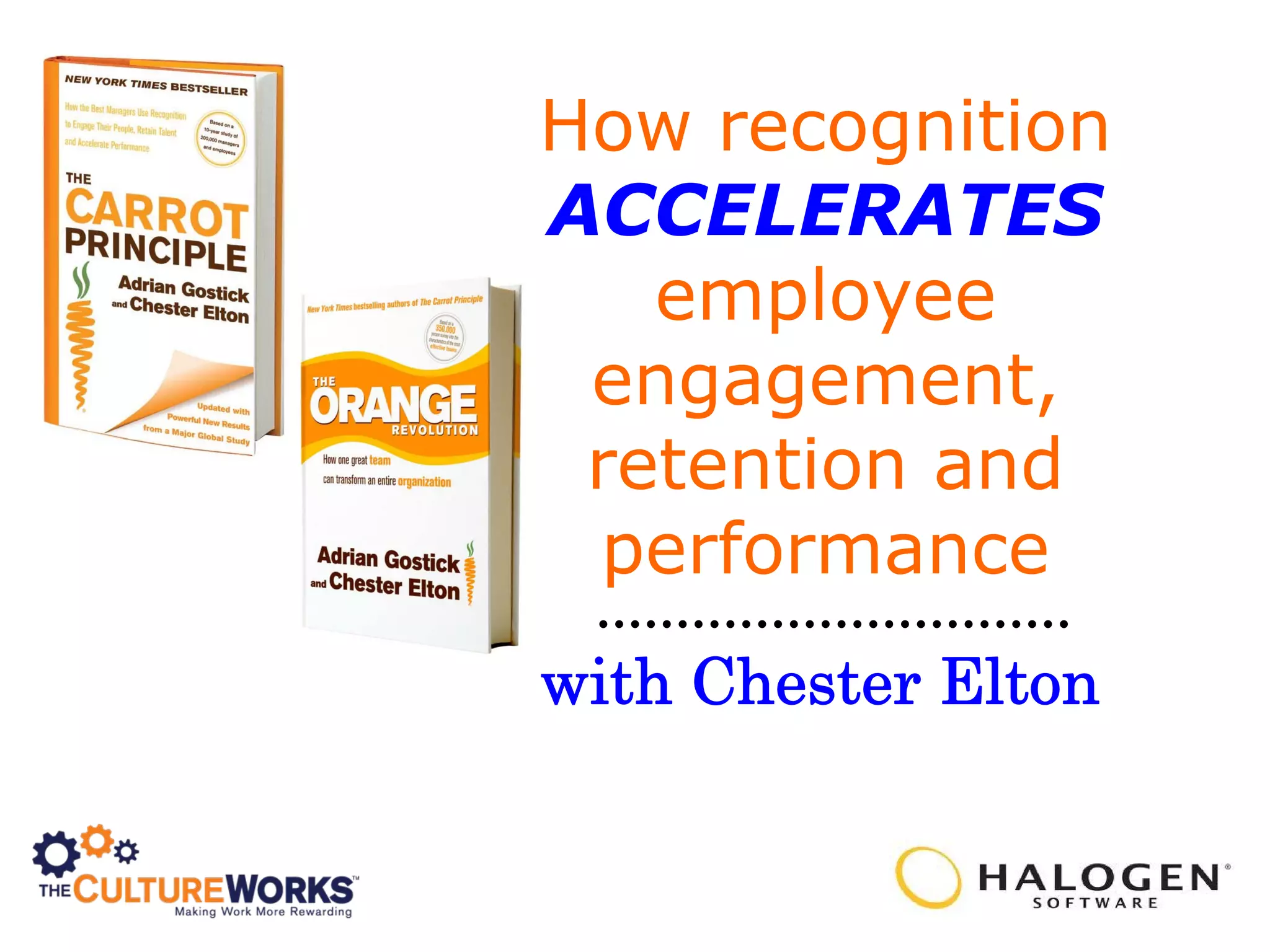 The Carrot Principle — How the Best Managers Use Recognition to Engage ...