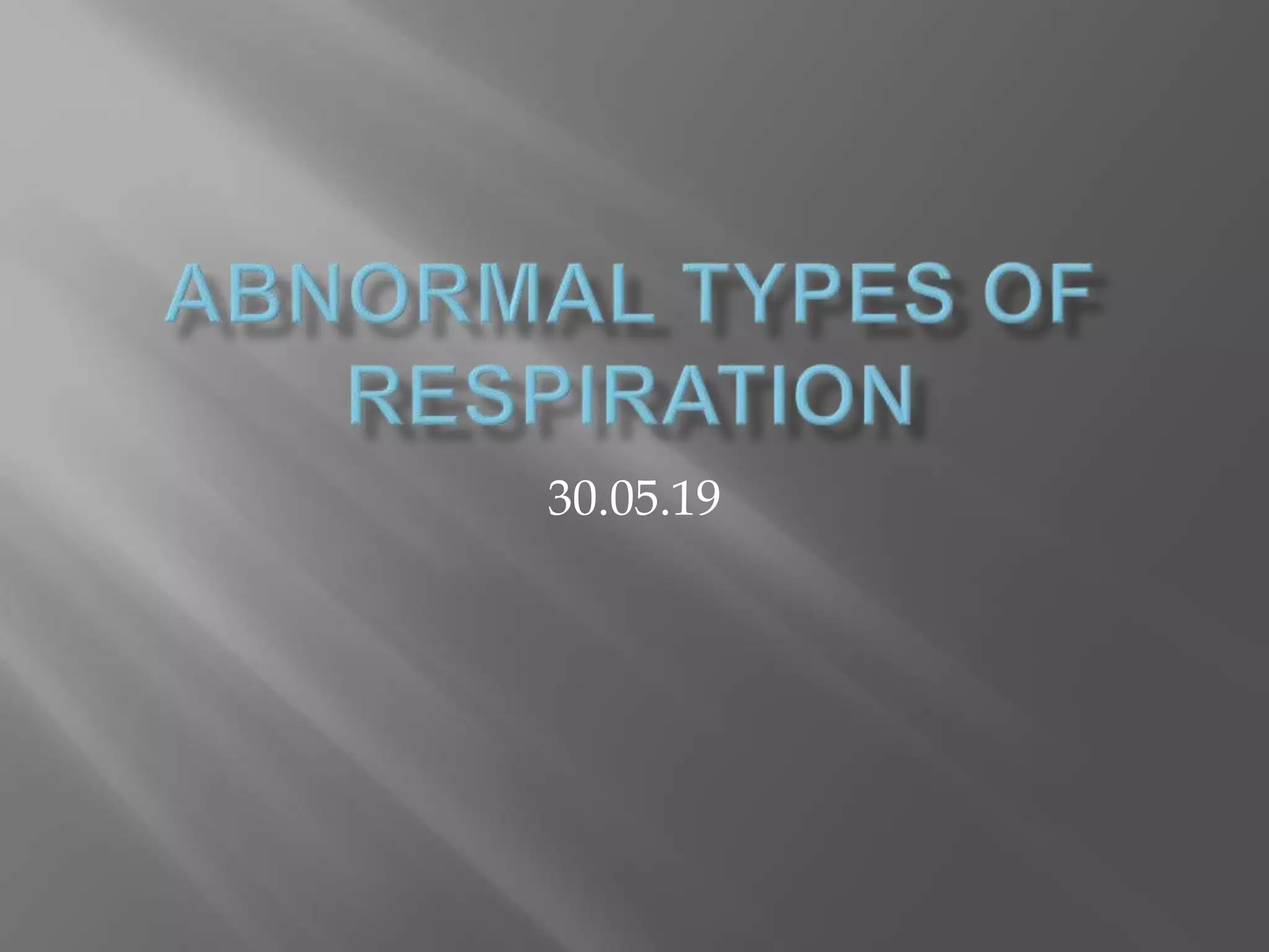 Abnormal Types of Breathing, Hypoxia, Cyanosis, Asphyxia | PPTX