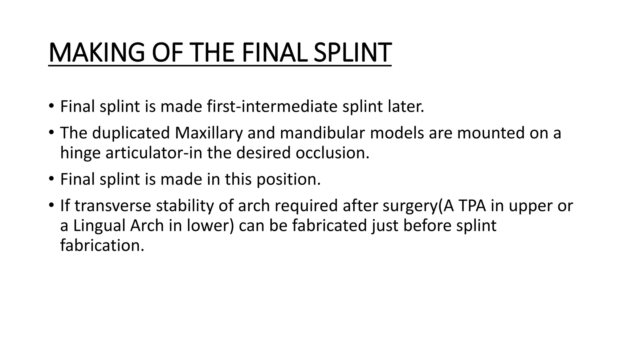 SPLINT FABRICATION AND POST SURGICAL ORTHODONTICS | PPTX