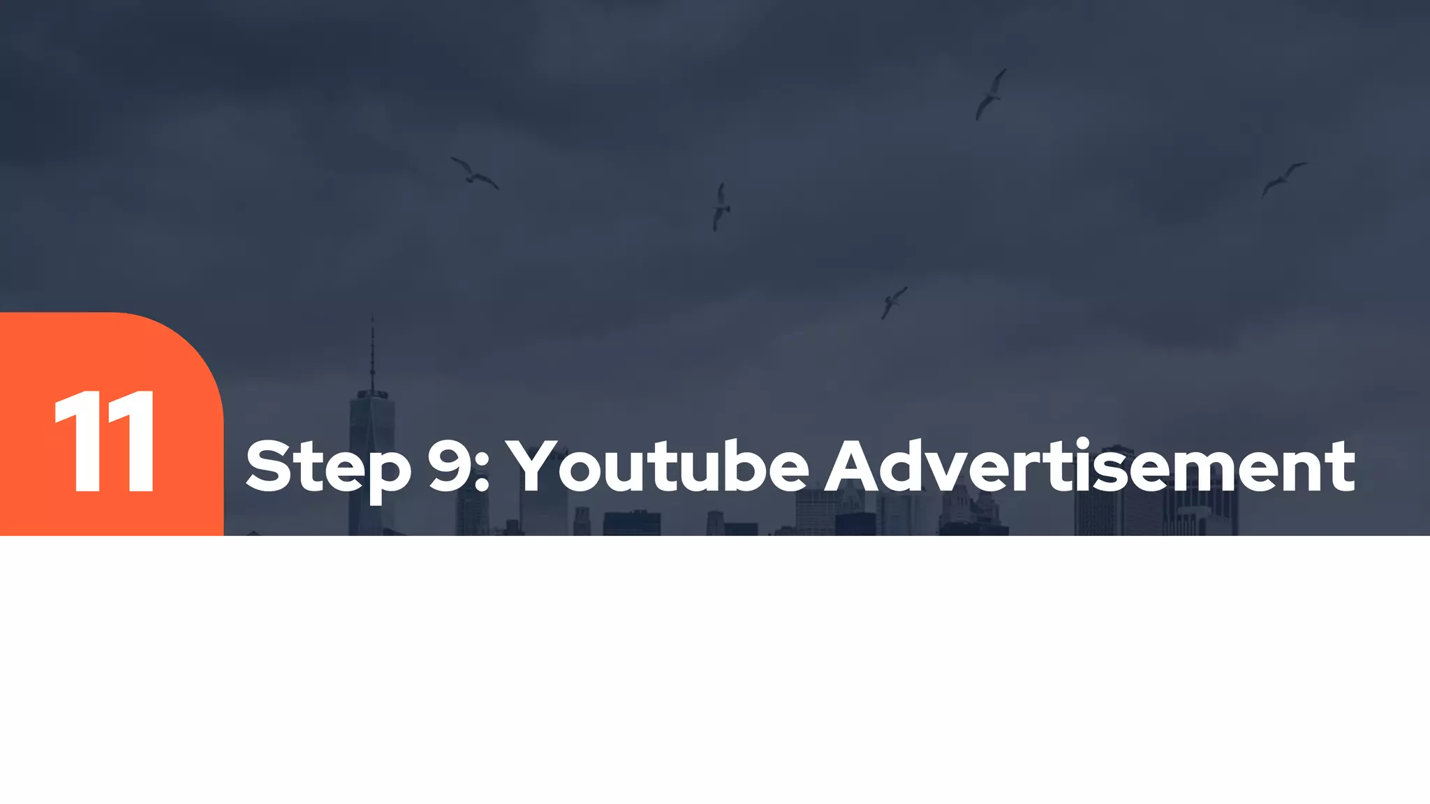 Step 9: Youtube Advertisement | PPTX