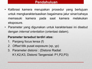 Cara Kalibrasi Kamera Fotogrametri Dalam Pekerjaan Survei | PDF