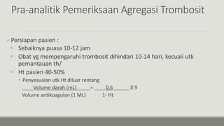 Pemeriksaan agregasi trombosit. | PPTX